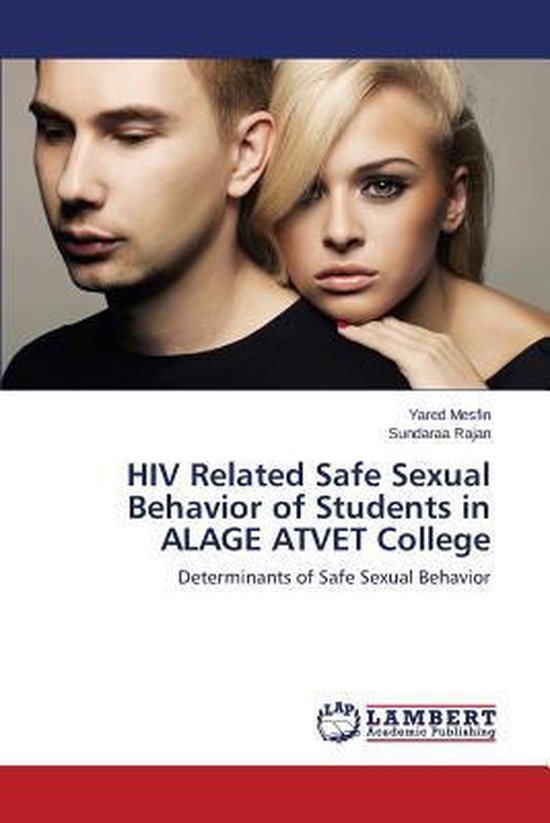 HIV Related Safe Sexual Behavior of Students in Alage Atvet College ...