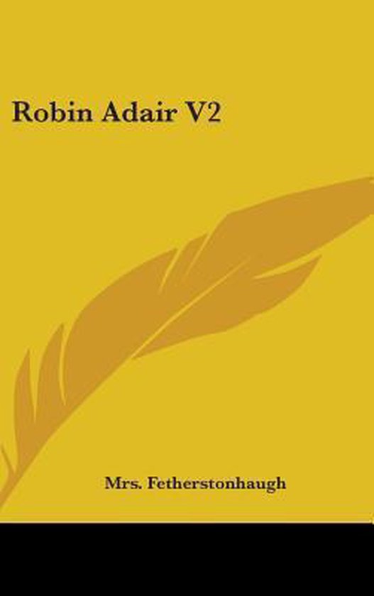 Robin Adair V2, Mrs Fetherstonhaugh | 9780548350553 | Boeken | bol.com