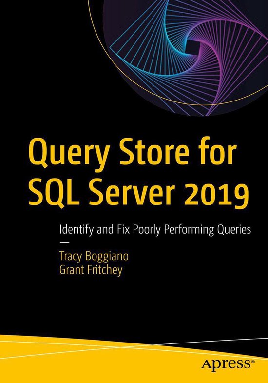 Query Store for SQL Server 2019 (ebook), Tracy Boggiano | 9781484250044 ...