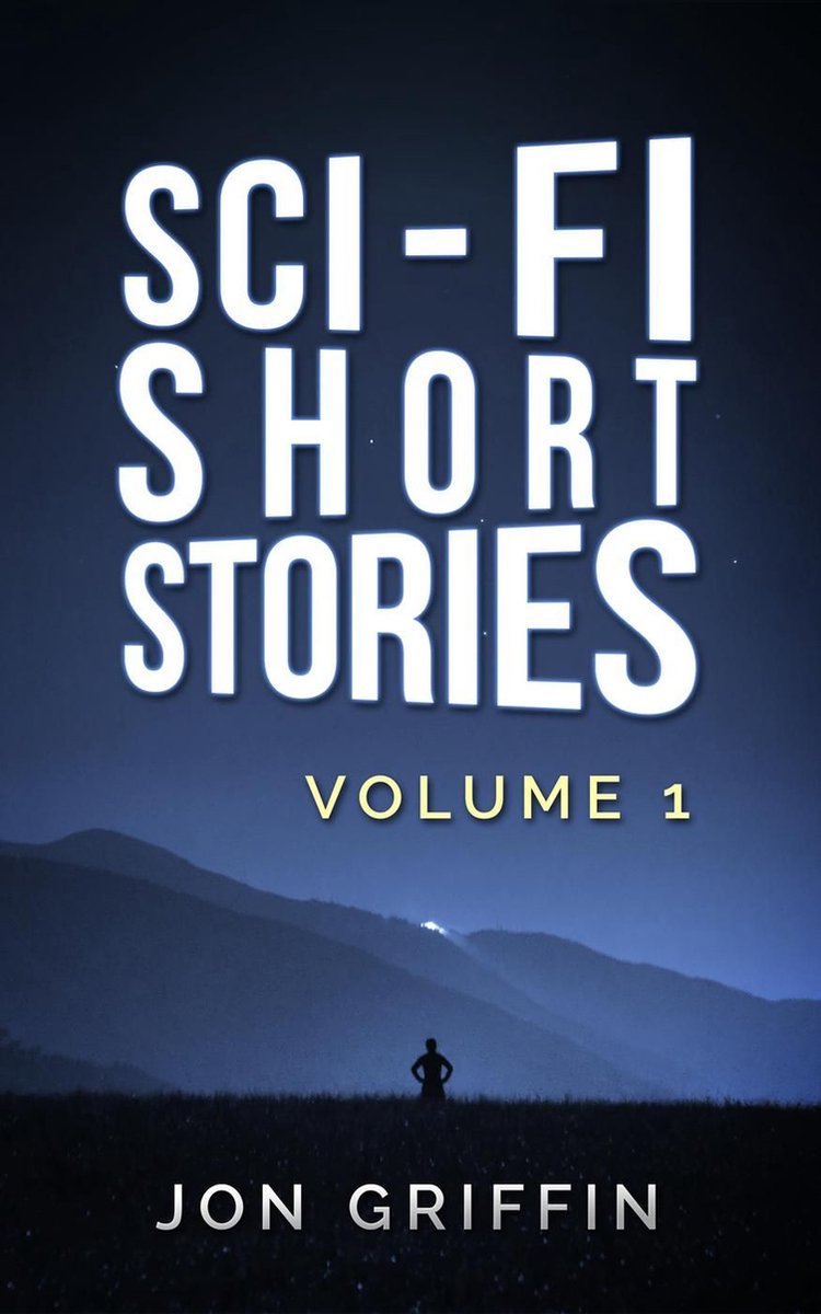 Sci-Fi Shorts 1 - Sci-Fi Short Stories (ebook), Jon Griffin | 9781393928355 | Boeken | bol.com