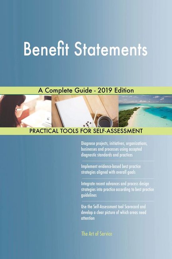 Benefit Statements A Complete Guide - 2019 Edition (ebook), Gerardus ...