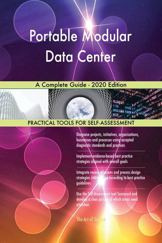 Portable Modular Data Center A Complete Guide - 2020 Edition (ebook ...