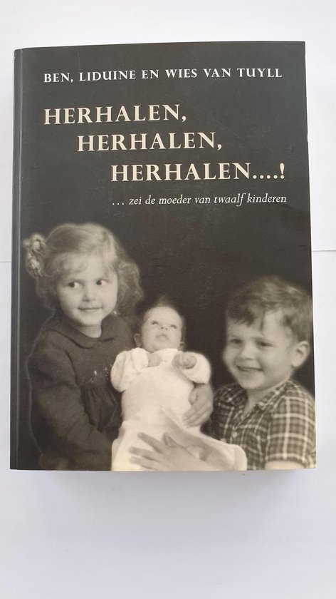 Herhalen, herhalen, herhalen...., Ben van Tuyll | 9789090222066 ...
