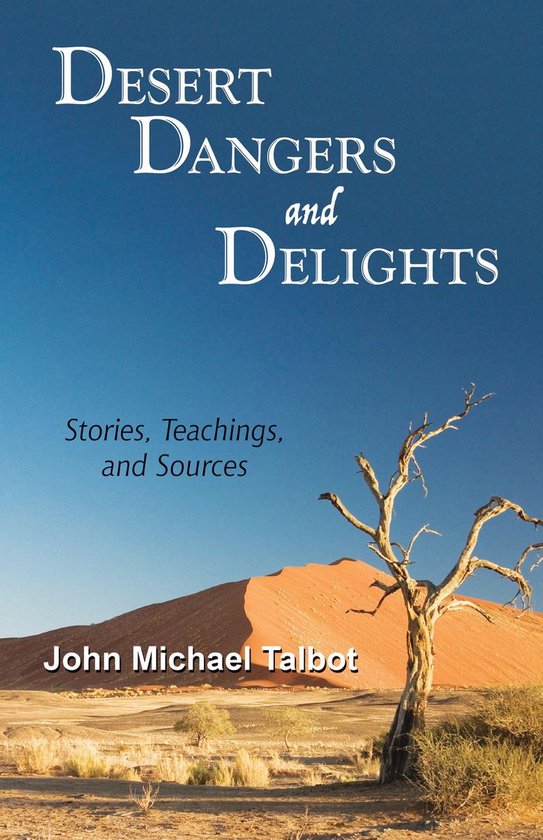 Desert Dangers and Delights (ebook), John Michael Talbot ...