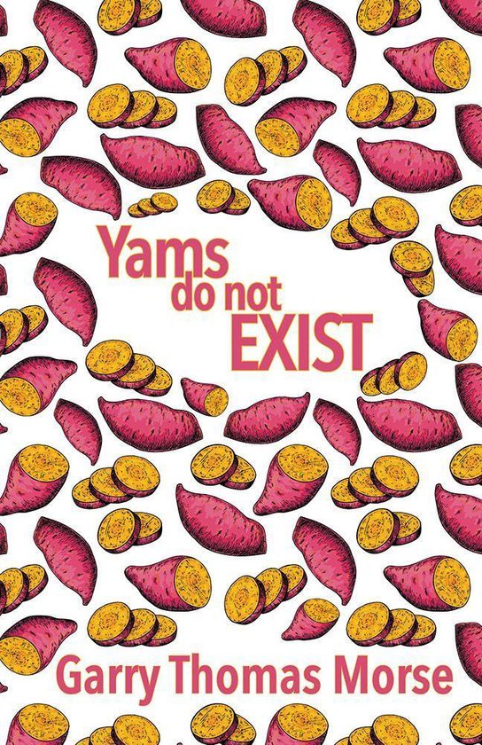 Yams do not exist (ebook), Garry Thomas Morse | 9780888016782 | Boeken ...