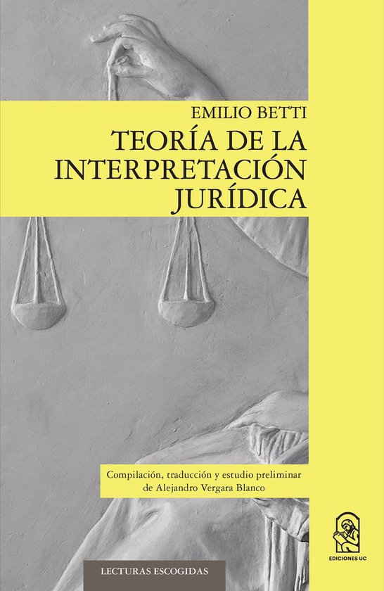 Teoría de la interpretación jurídica (ebook), Emilio Betti ...