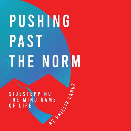 Pushing Past The Norm, Phillip Lanos | 9781094270821 | Boeken | bol.com