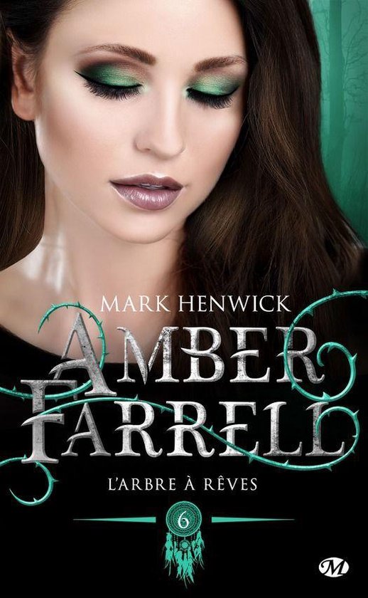 Amber Farrell 6 - Amber Farrell, T6 : L'Arbre à rêves (ebook), Mark ...