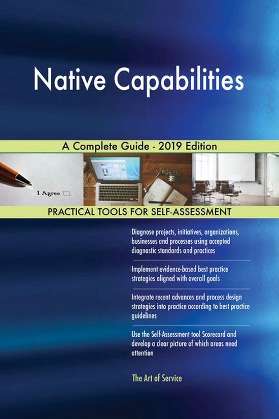 Native Capabilities A Complete Guide - 2019 Edition (ebook), Gerardus ...