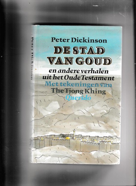 De stad van goud, Peter Dickinson | 9789021459608 | Boeken | bol.com