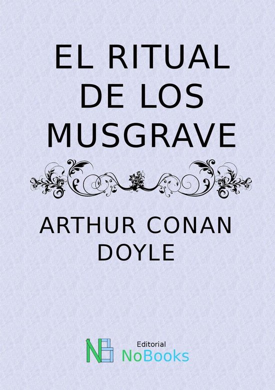 El Ritual De Los Musgrave (ebook), Arthur Conan Doyle | 1230003800638 ...