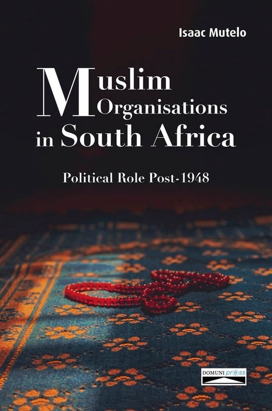 Muslim Organisations in South Africa (ebook), Isaac Mutelo ...