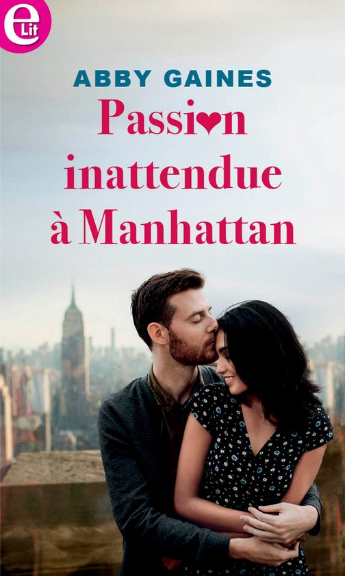 Passion inattendue à Manhattan (ebook), Abby Gaines | 9782280487023 | Boeken | bol.com