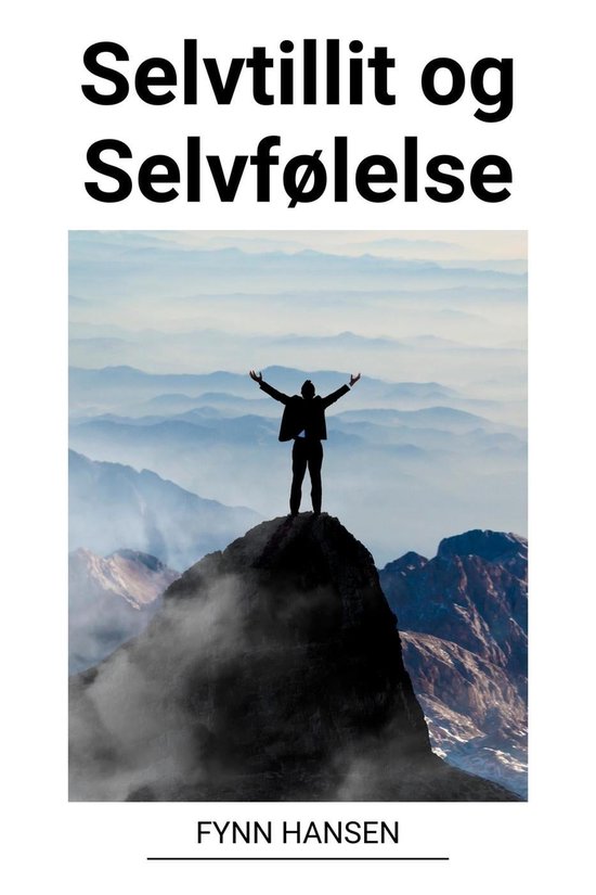 Selvtillit og Selvfølelse (ebook), Fynn Hansen | 9798215822203 | Boeken ...