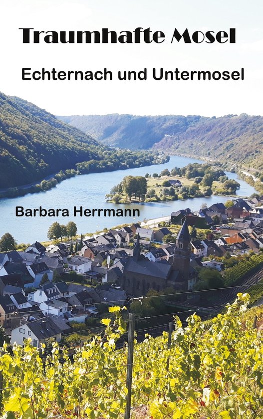 Traumhafte Mosel (ebook), Barbara Herrmann | 9783757855031 | Boeken | bol