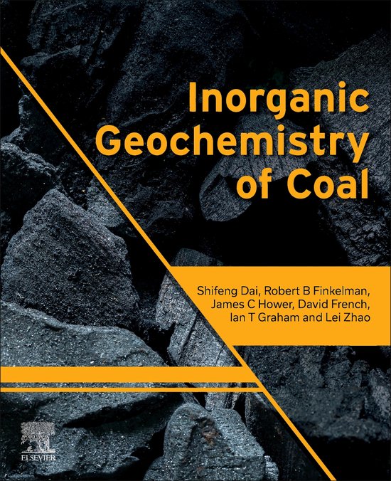 Inorganic Geochemistry of Coal (ebook), Shifeng Dai | 9780323956352 ...