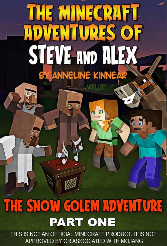 The Minecraft Adventures of Steve and Alex: The Minecraft Snow Golem ...