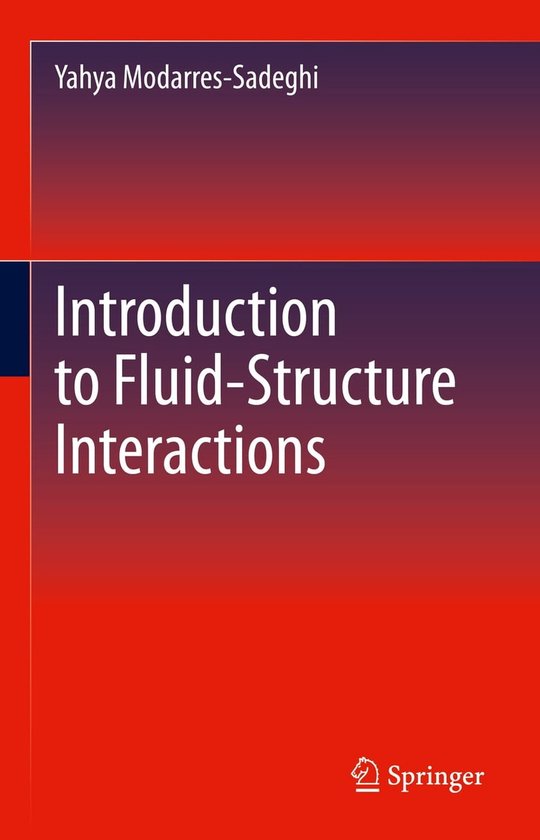 Introduction to Fluid-Structure Interactions (ebook), Yahya Modarres-sadeghi |... | bol.com