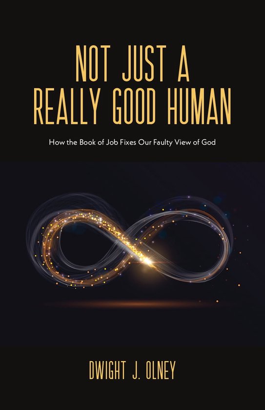 Not Just a Really Good Human (ebook), Dwight J. Olney | 9781486621965 ...
