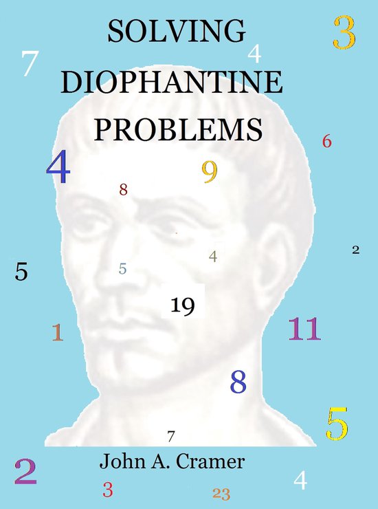 Solving Diophantine Problems (ebook), John Cramer | 9781005323356 | Boeken | bol.com