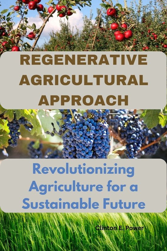 Regenerative Agricultural Approach (ebook), Clinton E. Power ...