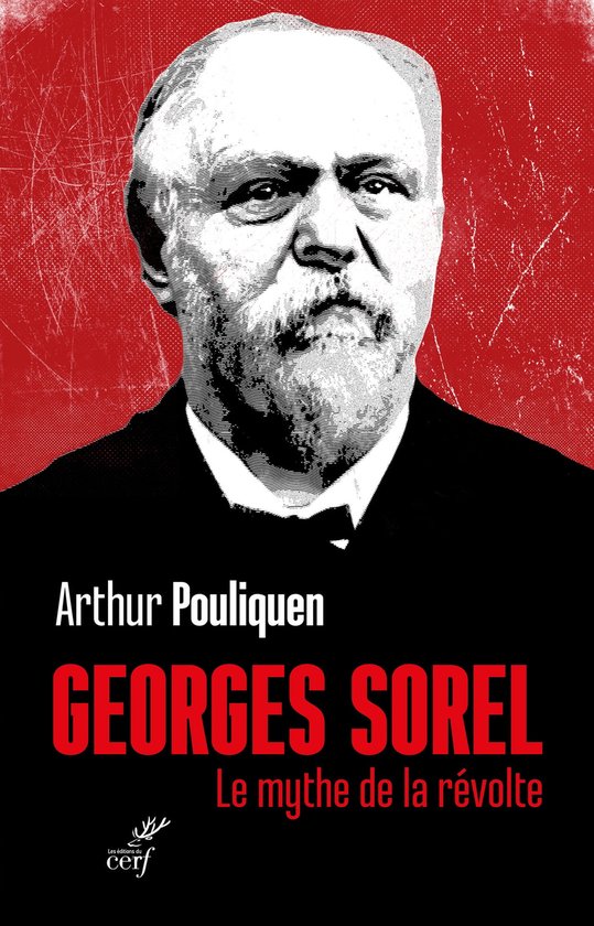 Georges Sorel - Le mythe de la révolte (ebook), Arthur Pouliquen ...