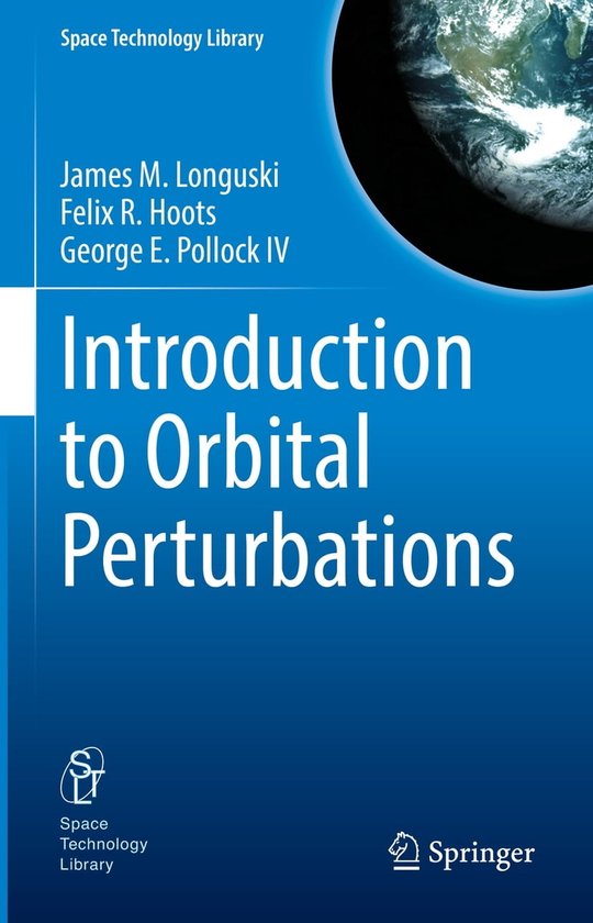 Space Technology Library 40 - Introduction to Orbital Perturbations ...