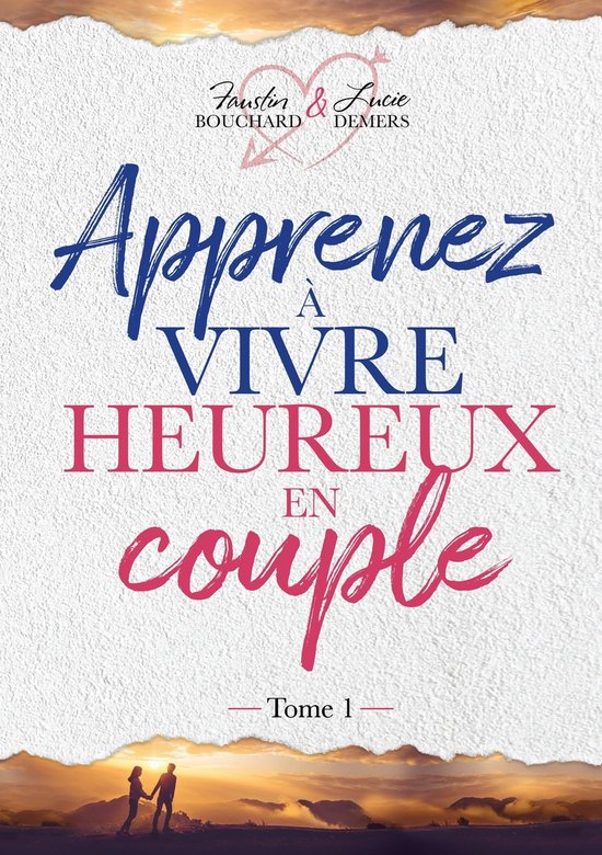 Apprenez à vivre heureux en couple - Tome 1 (ebook), Faustin Bouchard | 9782980928079... | bol.com
