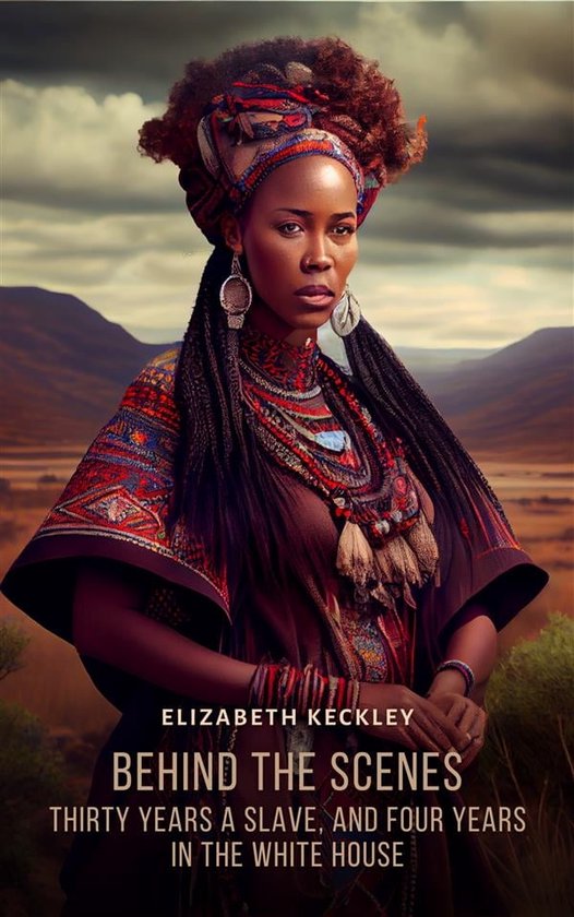 African Library - Behind the Scenes (ebook), Elizabeth Keckley ...