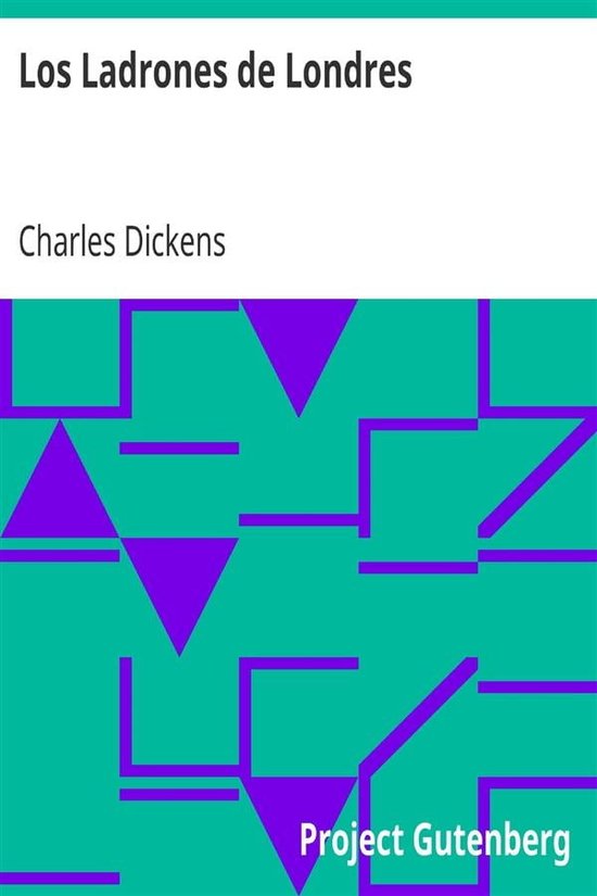 Dickens 6 - Los ladrones de Londres (ebook), Charles Dickens ...