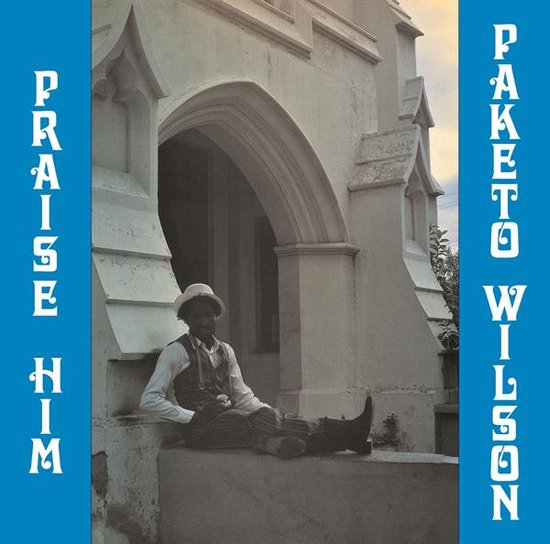 Paketo Wilson - Praise Him (LP) | 0689908472708 | Boeken | bol