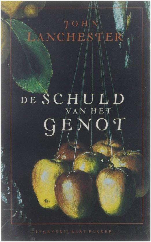 De schuld van het genot, John Lanchester | 9789035116474 | Boeken | bol