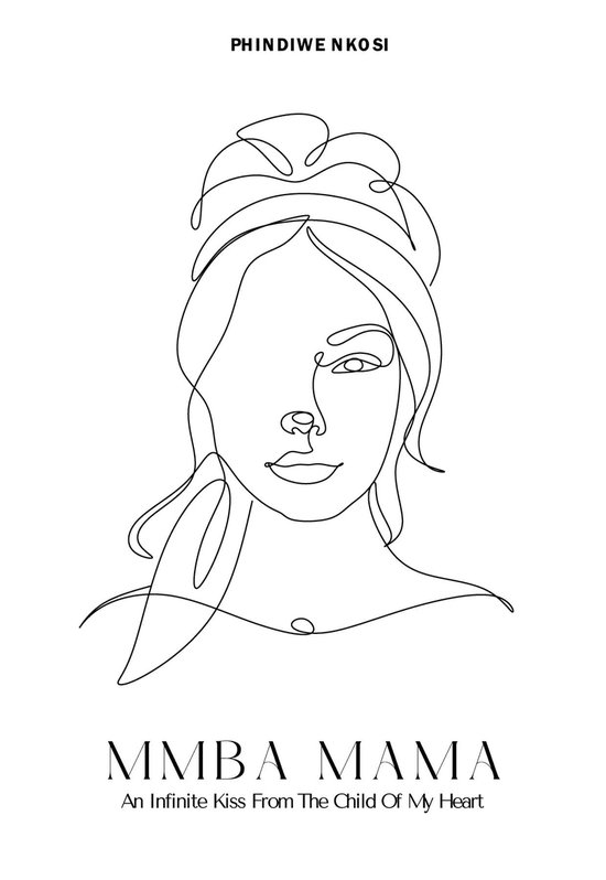 MMBA MAMA (ebook), Phindiwe Nkosi | 9781776427970 | Boeken | bol.com