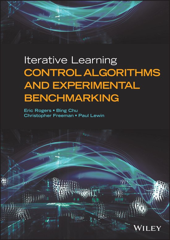 Iterative Learning Control Algorithms and Experimental Benchmarking, E ...