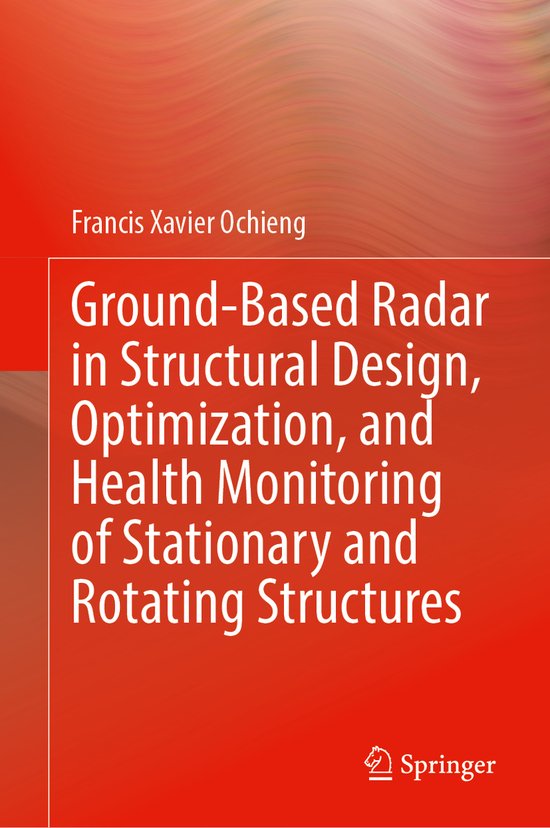 Ground-Based Radar in Structural Design, Optimization, and Health ...