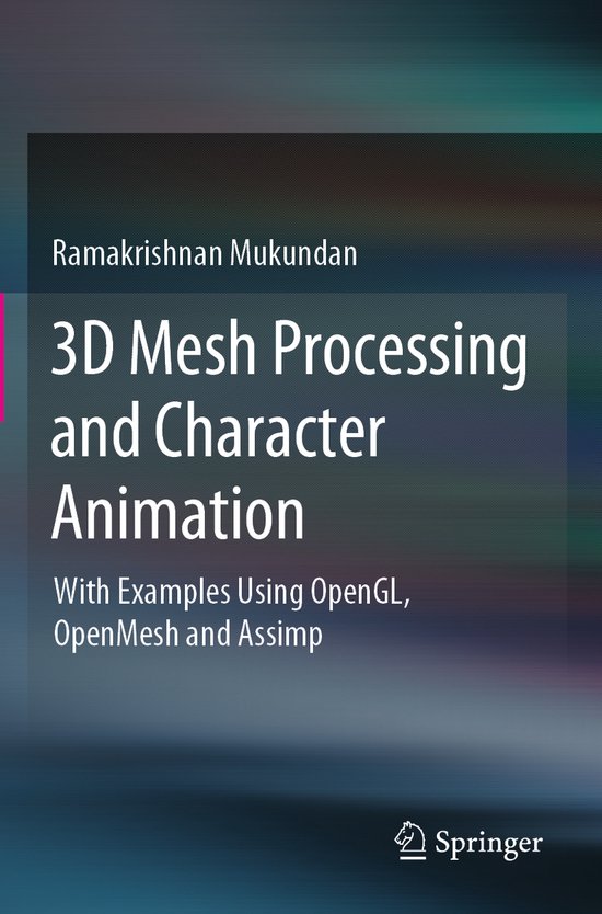 3D Mesh Processing and Character Animation, Ramakrishnan Mukundan | 9783030813567 | Boeken | bol