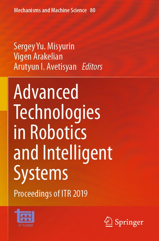 Advanced Technologies in Robotics and Intelligent Systems ...