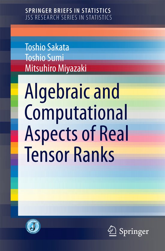 Algebraic and Computational Aspects of Real Tensor Ranks | 9784431554585 | Toshio... | bol.com