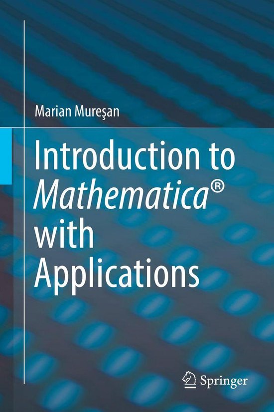 Introduction to Mathematica® with Applications (ebook), Marian MureşAn | 9783319520032... | bol