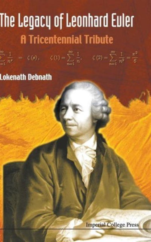 The Legacy of Leonhard Euler | 9781848165250 | Lokenath Debnath ...