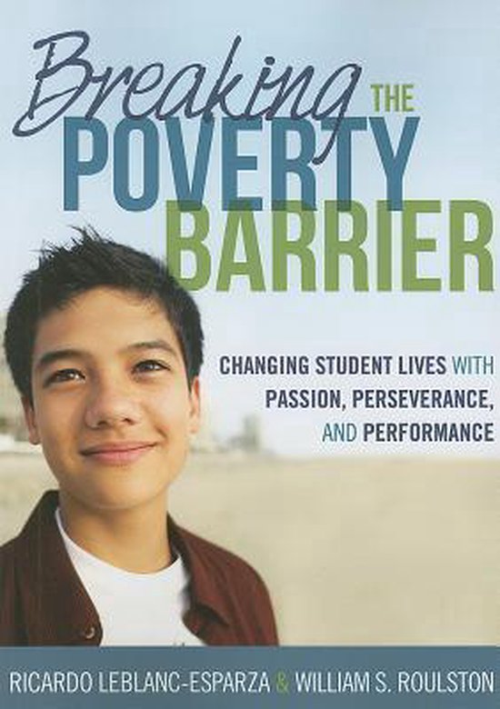 Breaking the Poverty Barrier | 9781935543145 | Ricardo Leblanc-Esparza ...