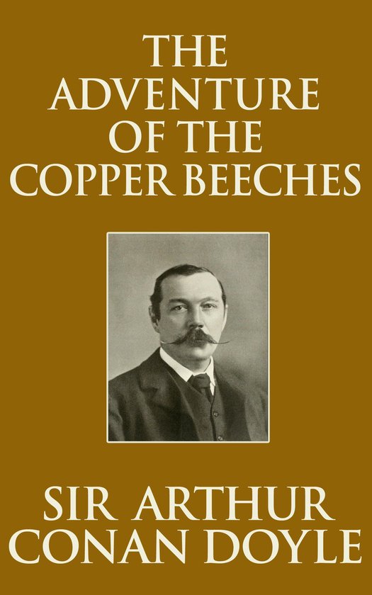 Adventure of the Copper Beeches, The The (ebook), Sir Arthur Conan ...