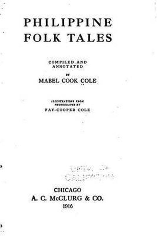 Philippine Folk Tales, Mabel Cook Cole | 9781523431564 | Boeken | bol.com