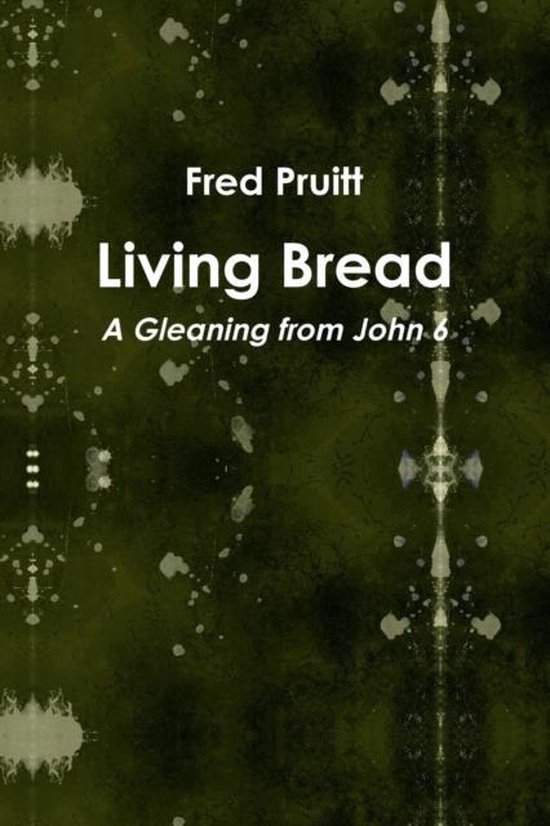 Living Bread | 9781329217195 | Fred Pruitt | Boeken | bol.com
