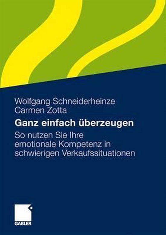 Ganz Einfach Uberzeugen | 9783834914590 | Wolfgang Schneiderheinze ... Ganz Einfach Uberzeugen | 9783834914590 | Wolfgang Schneiderheinze ...