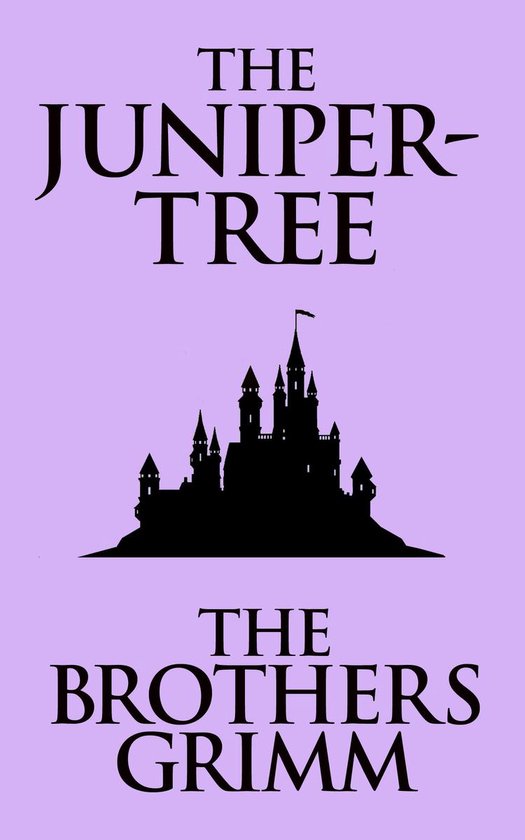 The Juniper-Tree (ebook), The Brothers Grimm | 9781974995721 | Boeken | bol