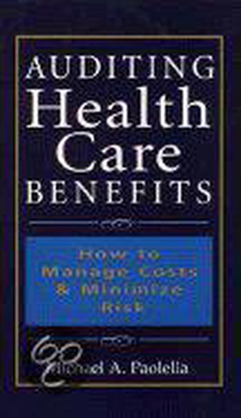Auditing Health Care Benefits, Michael A. Paolella | 9780471119180 ...