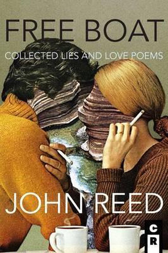 Free Boat: Collected Lies and Love Poems, John Reed | 9781936196531 ...