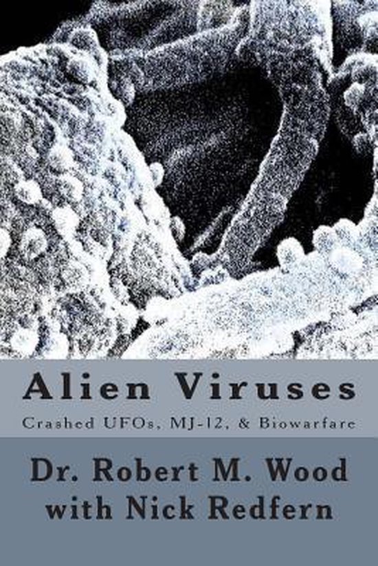 Alien Viruses | 9781490929149 | Dr Robert M Wood | Boeken | bol.com