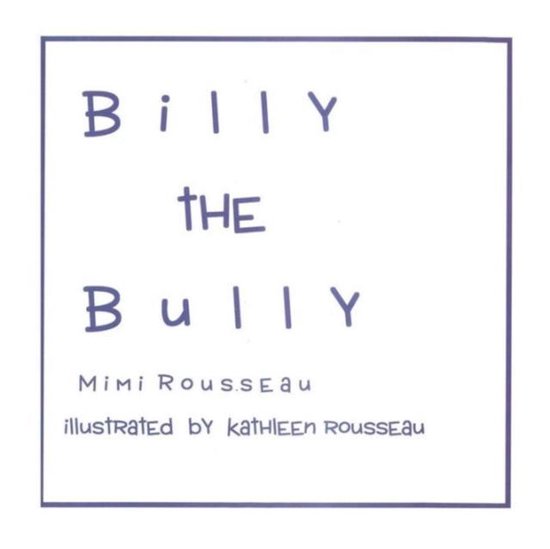 Billy The Bully, Mimi Rousseau | 9781504956314 | Boeken | bol.com